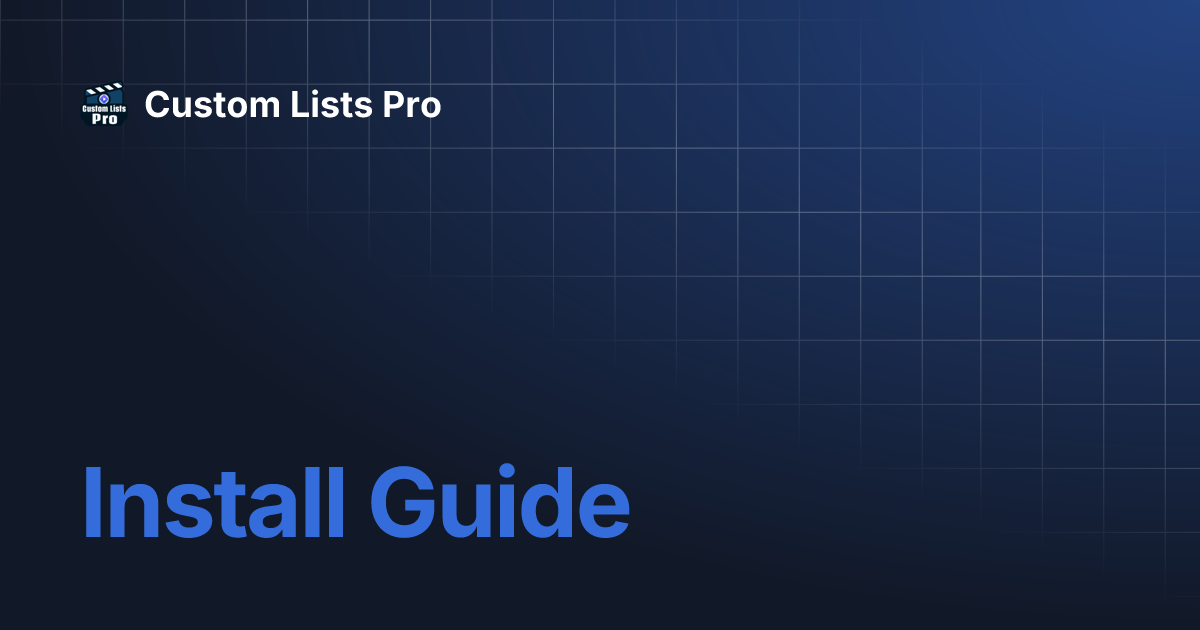 Install Guide | Custom Lists Pro
